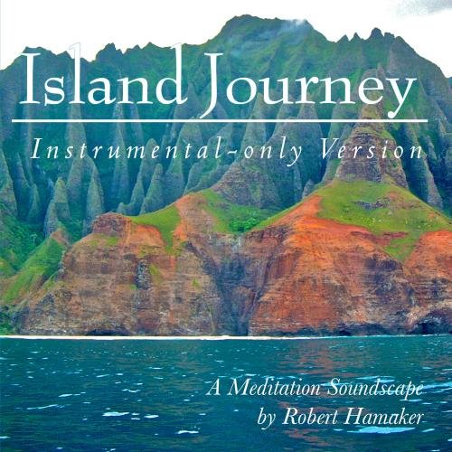 Robert Hamaker - Island Journey; Instrumental-only Version - Amazon.com ...