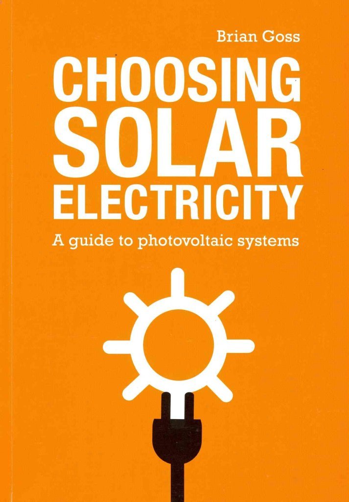 Choosing Solar Electricity: Brian.Goss: 9781902175591: Amazon.com: Books