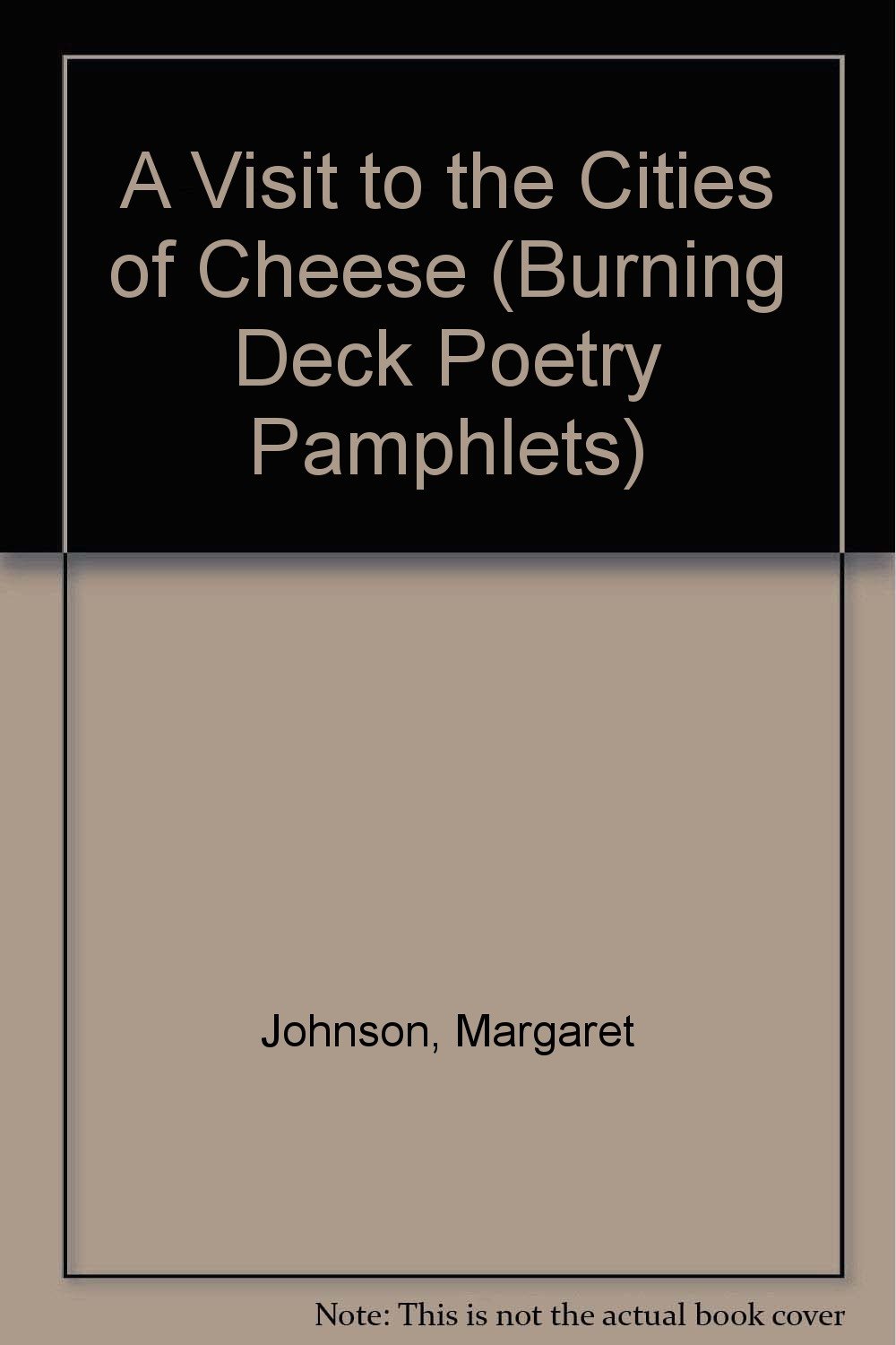 A Visit to the Cities of Cheese: Johnson, Margaret: 9780930901370 ...