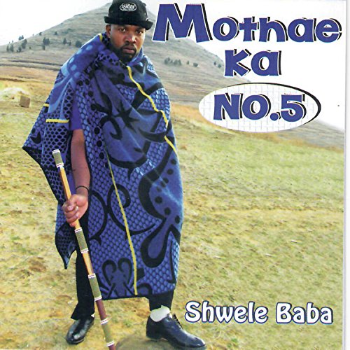 Amazon.com: Shwele Baba : Mothae Ka no.5: Digital Music