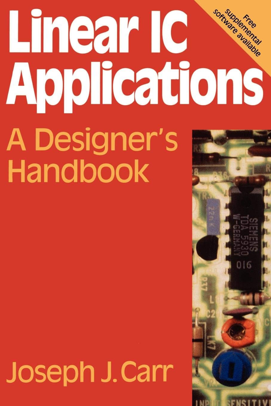 Linear IC Applications: A Designer's Handbook: Carr, Joseph ...