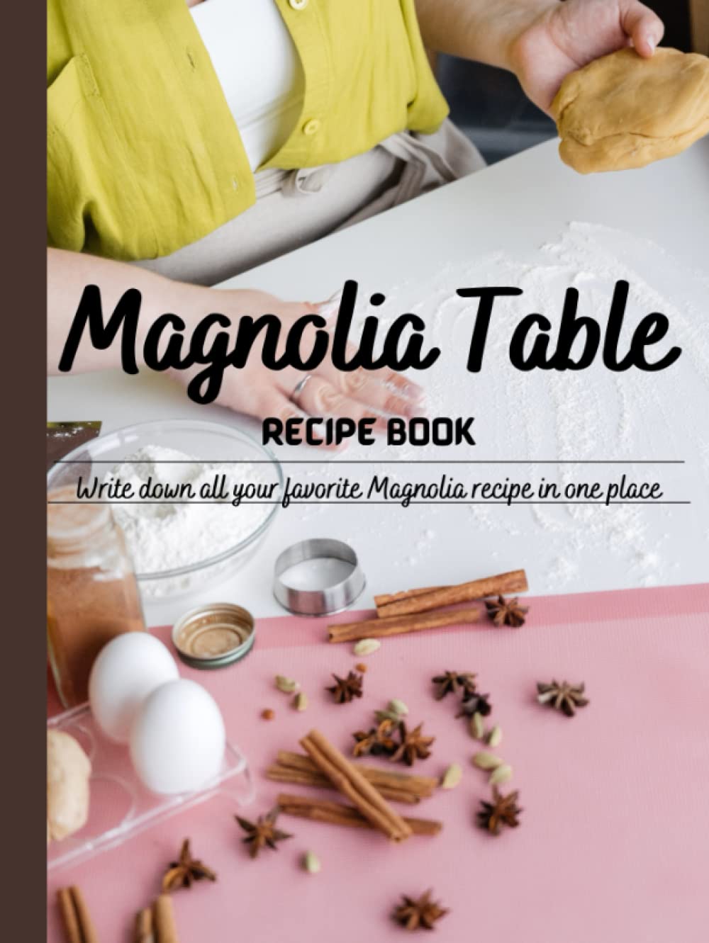 Amazon.com: Magnolia Table: Recipe Book: Write down all your favorite ...