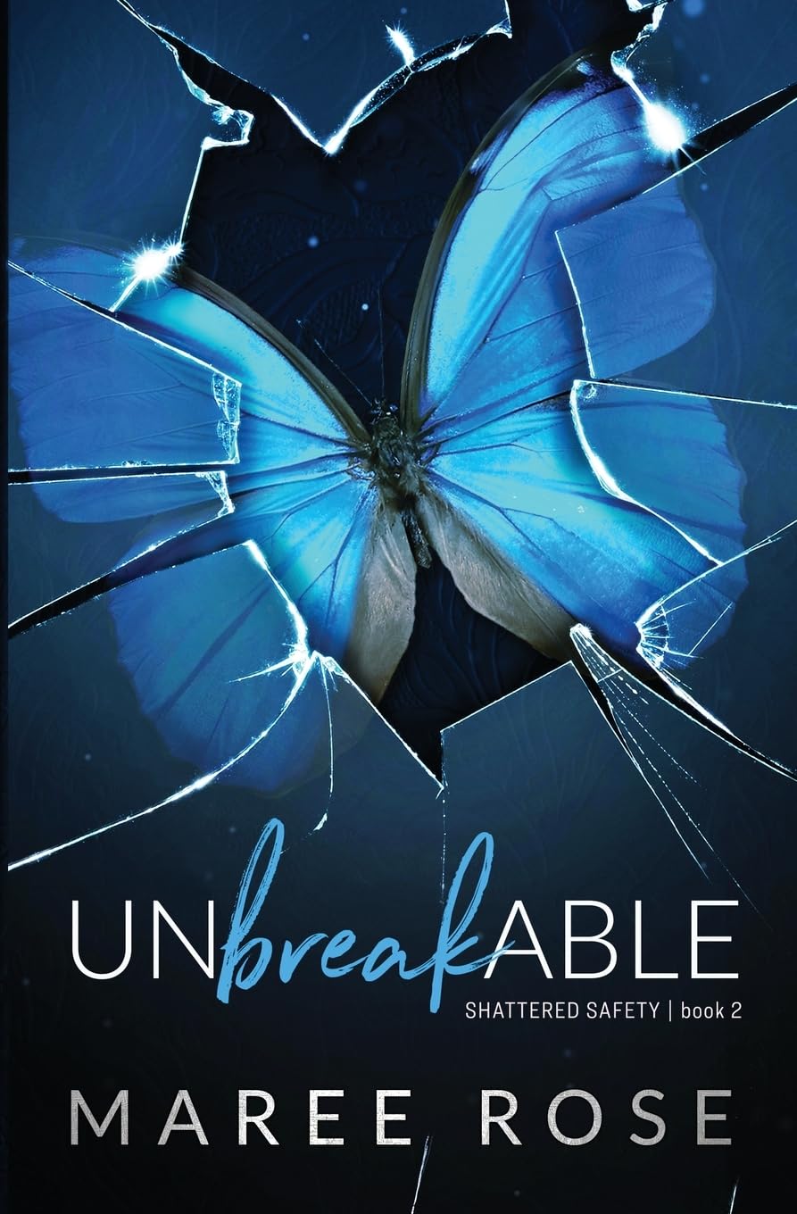 Unbreakable: A Reverse Harem Romance (Shattered Safety Book 2): Rose, Maree: 9780645802313 ...