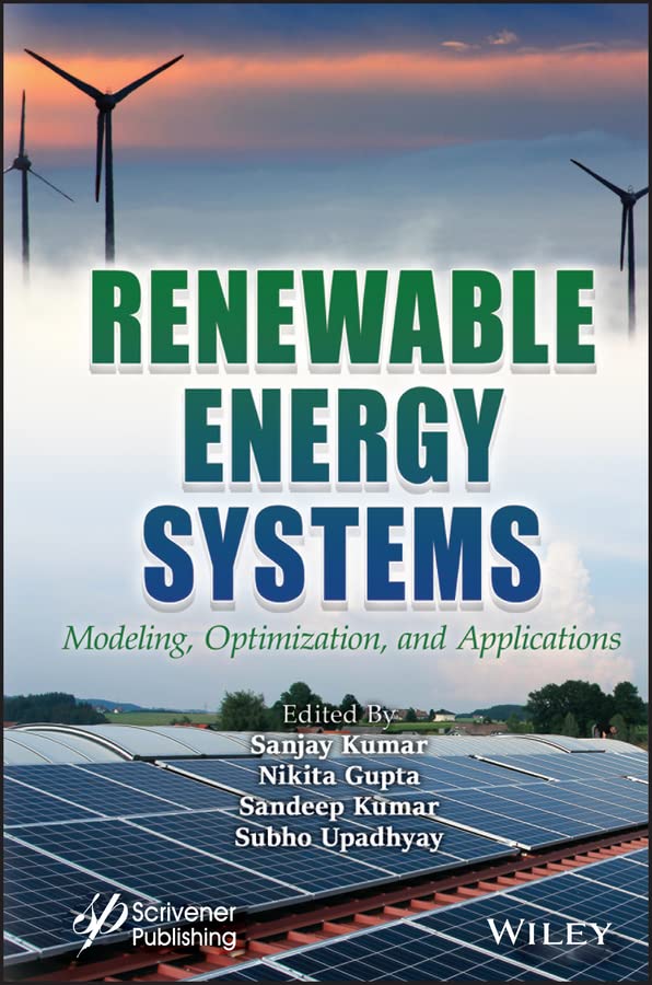 Renewable Energy Systems: Modeling, Optimization and Applications eBook : Kumar, Sanjay, Gupta ...