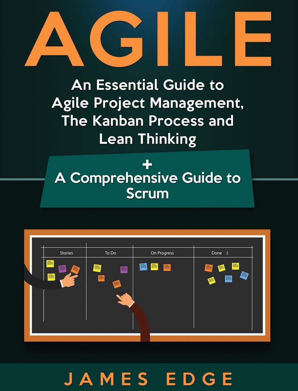 Buy Agile: An Essential Guide to Agile Project Management, The Kanban Process and Lean Thinking ...