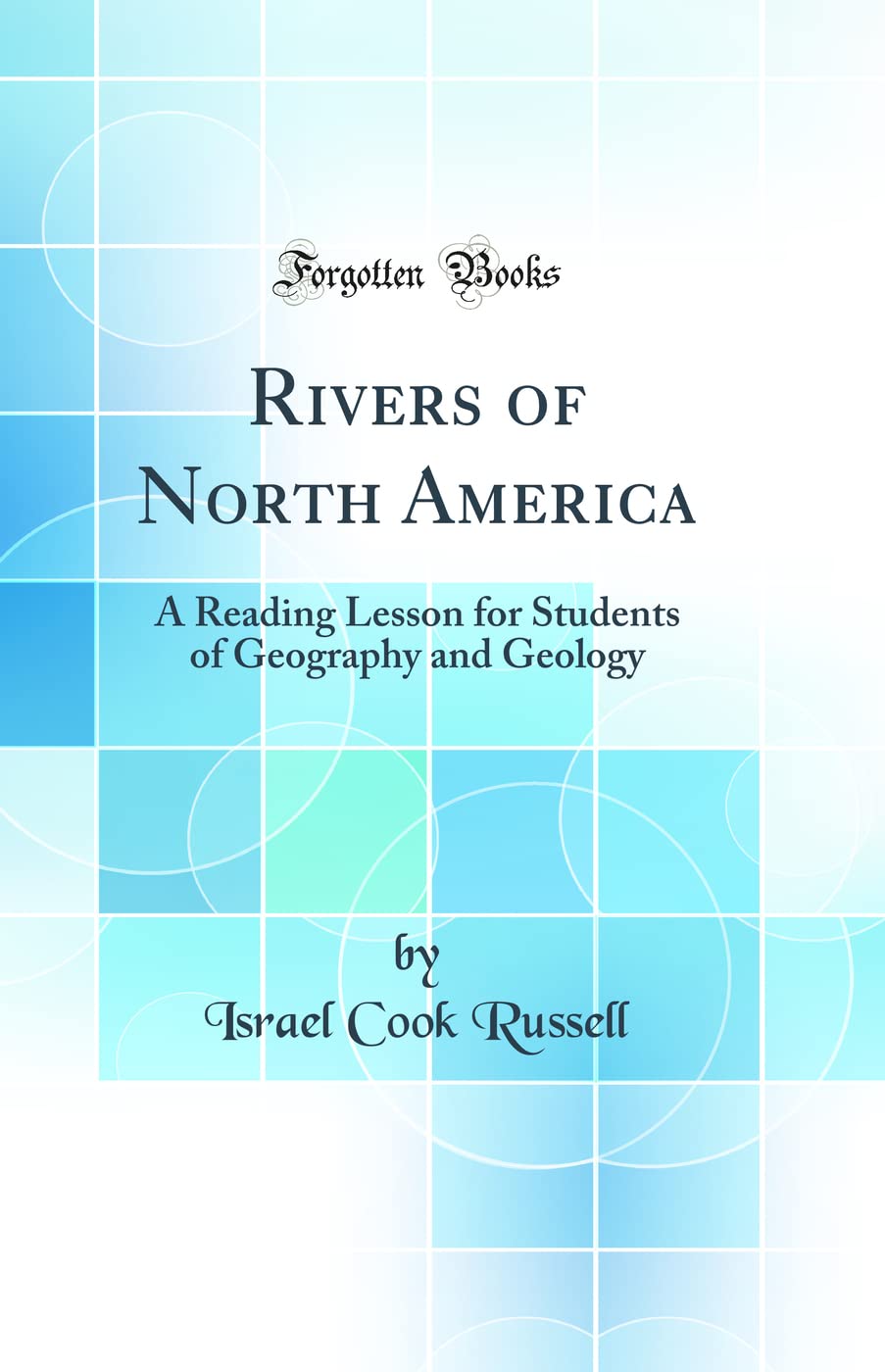 Rivers of North America: A Reading Lesson for Students of Geography and ...