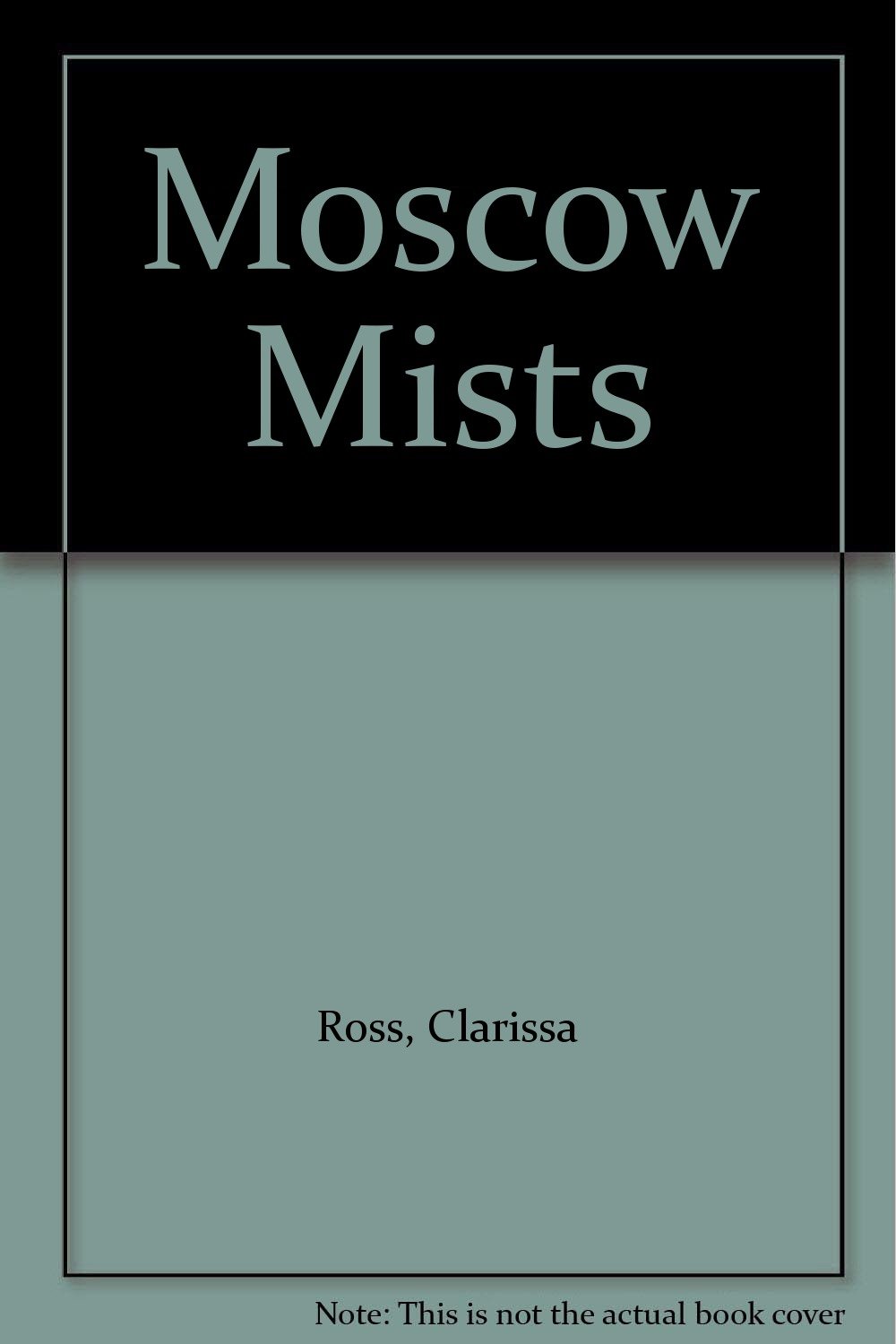 Moscow Mists: Clarissa Ross: Amazon.com: Books