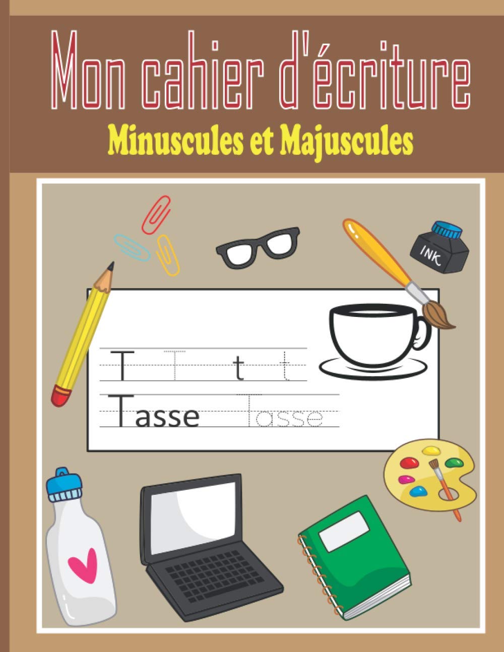 Buy Mon Cahier D'écriture Minuscules et Majuscules: Un cahier d ...