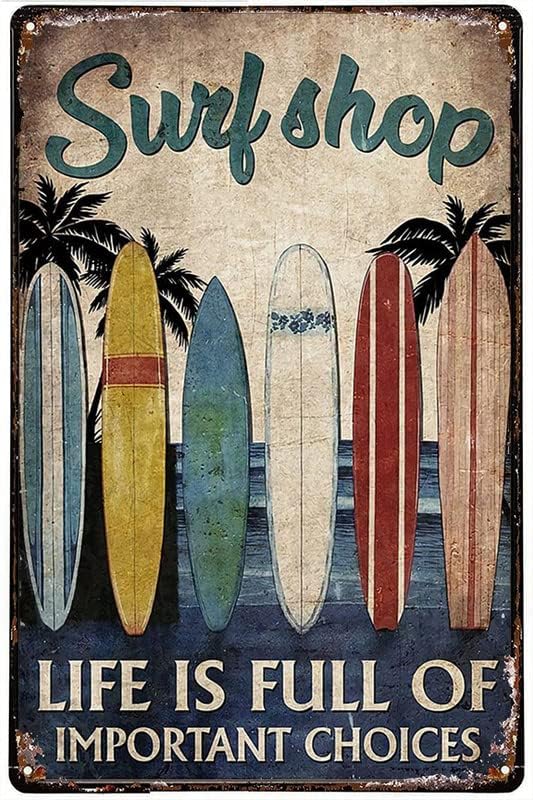 Amazon.com: Surf Shop Tin Sign Life Is Full Of Important Choices Metal ...