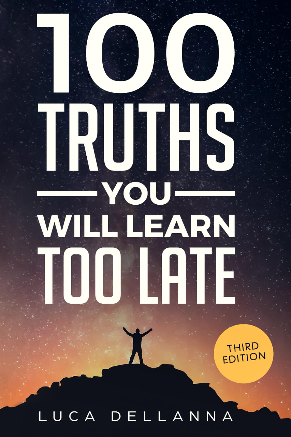100 Truths You Will Learn Too Late: Dellanna, Luca: 9781097771110 ...