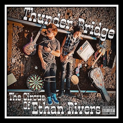 Play Thunder Bridge by The Circus Of Ethan Rivers on Amazon Music Unlimited