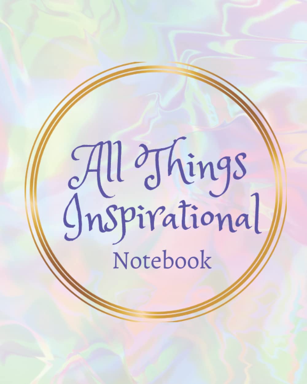 All Things Inspirational: Notebook: Santa Barbara, Lisa: 9798440907799 ...