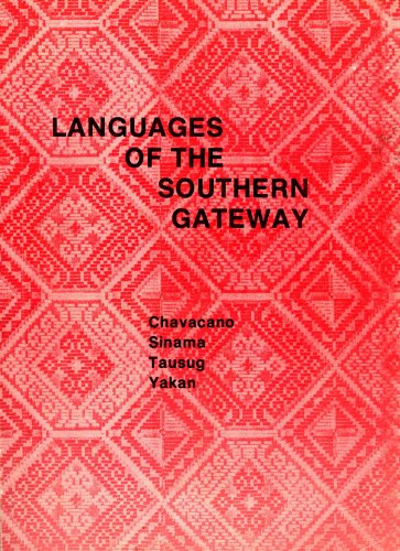 Languages of the Southern Gateway: Chavacano, Sinama, Tausug, Yakan ...