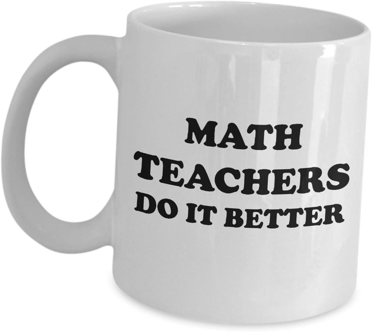 Amazon.com: Math Teachers Do It Better Funny Cute Gifts for Mathematics ...