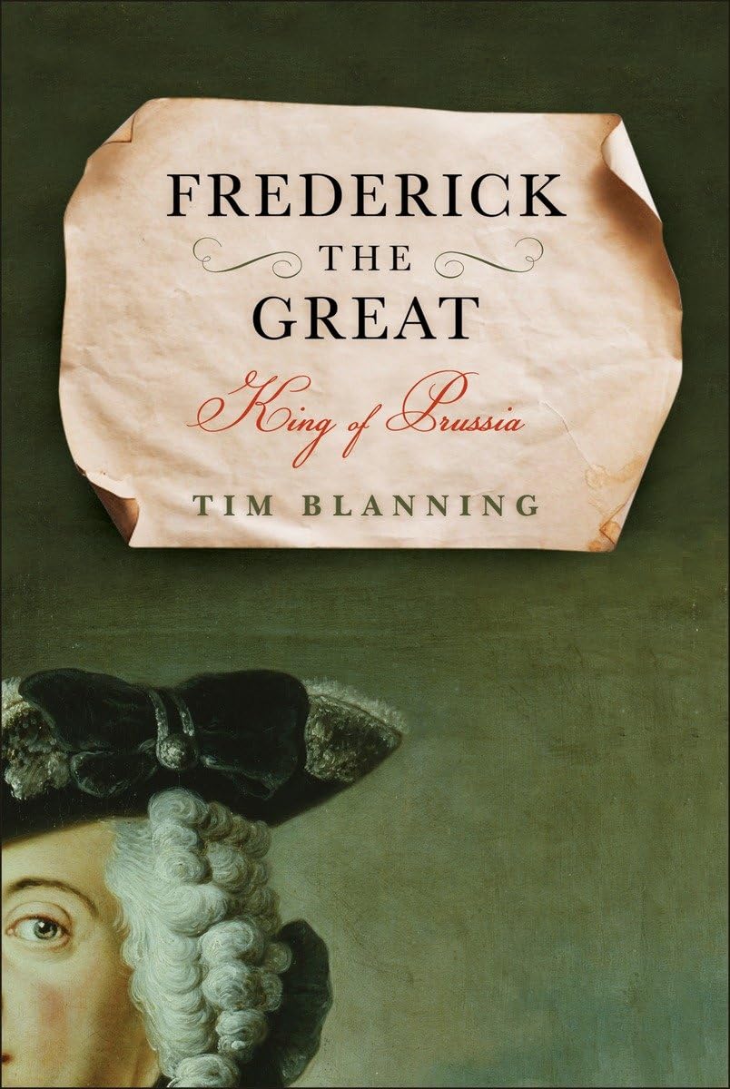 Amazon.com: Frederick the Great: King of Prussia: 9781400068128 ...