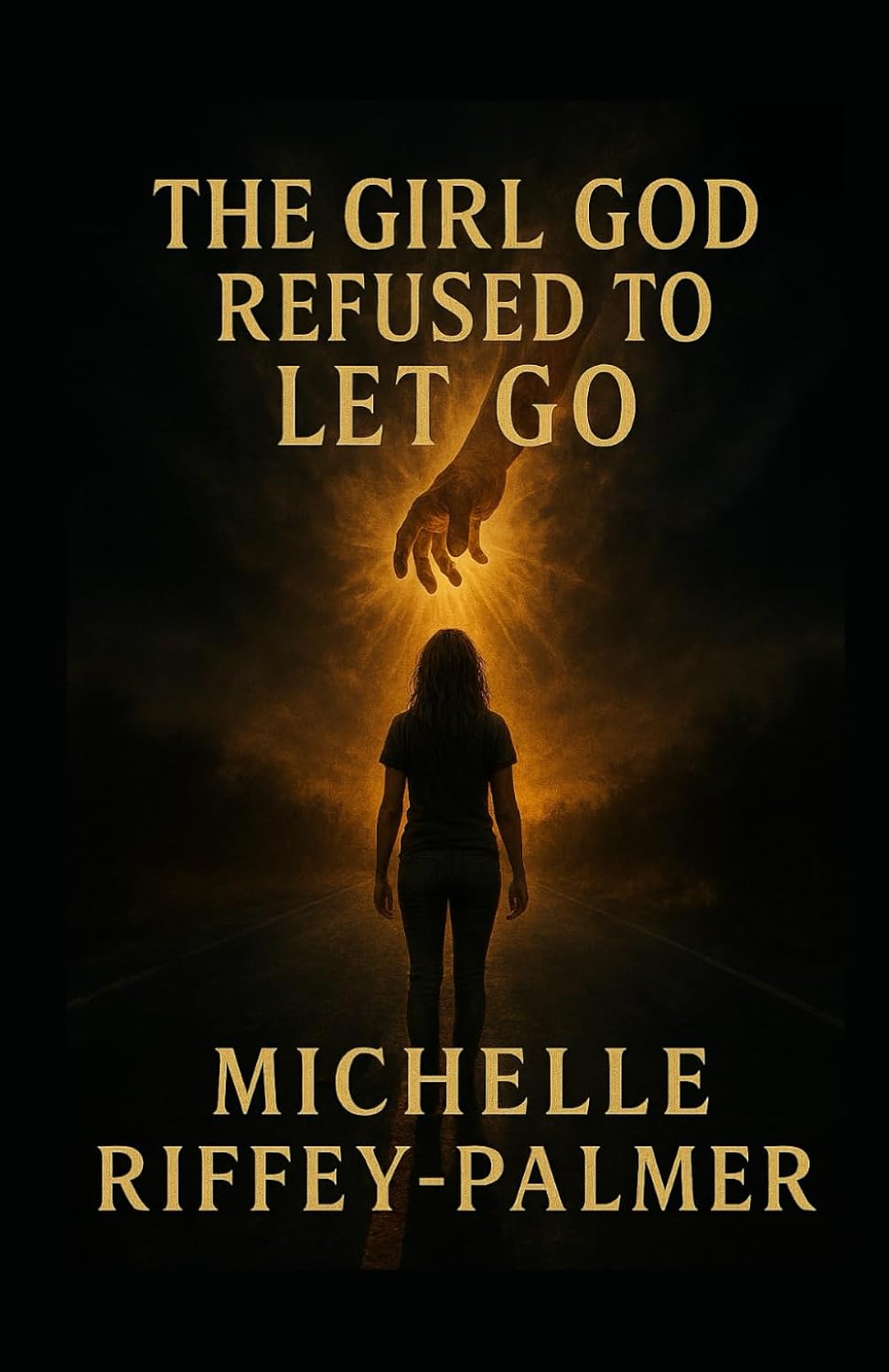 Amazon.com: The Girl God Refused to Let Go: 9798241556592: Riffey ...