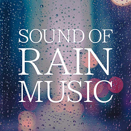 Play Sound of Rain Music -Calming and Relaxing BGM- by ALL BGM CHANNEL ...