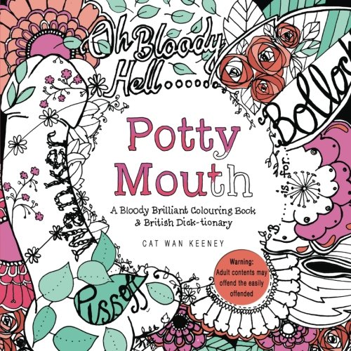 Amazon.com: Potty Mouth: A Bloody Brilliant Colouring Book and British ...