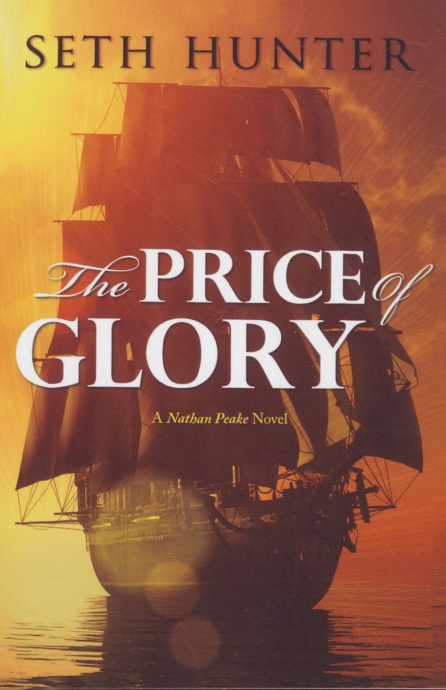 Price of Glory (Volume 3) (The Nathan Peake Novels, 3): Hunter, Seth ...