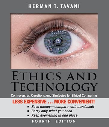 Ethics and Technology, Binder Ready Version: Controversies, Questions ...