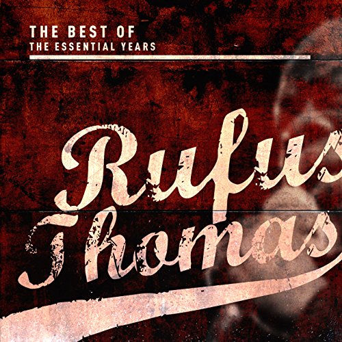Best of the Essential Years: Rufus Thomas by Rufus Thomas on Amazon ...