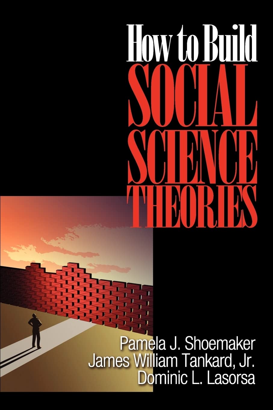How to Build Social Science Theories: 9780761926672: Communication ...