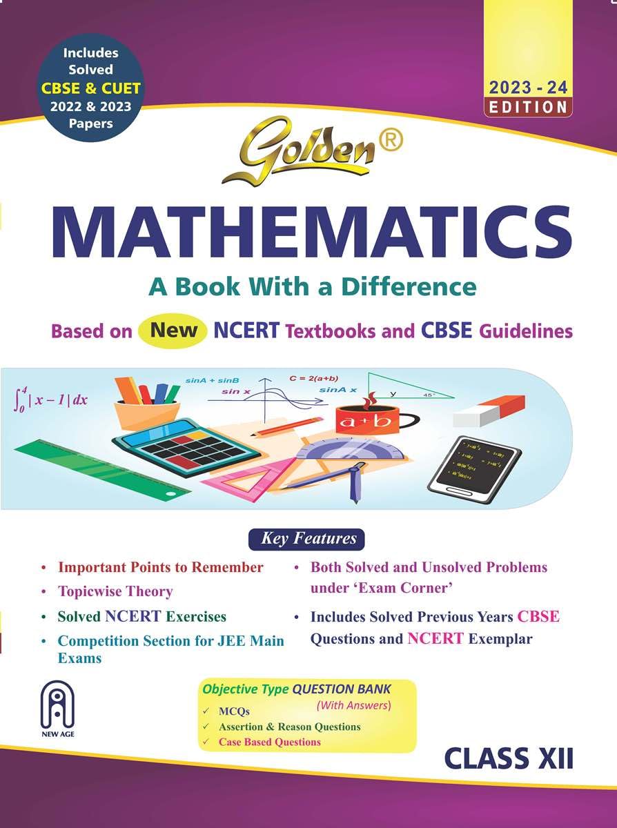 Golden Mathematics Class 12 (Based on NEW NCERT Textbooks for CBSE 2025 ...