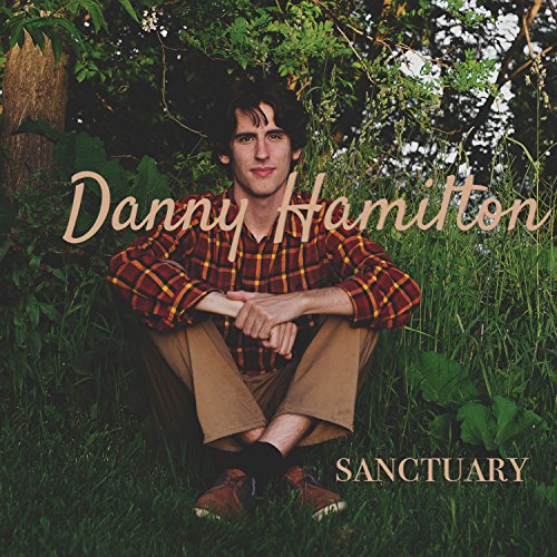 Amazon.com: Sanctuary : Danny Hamilton: Digital Music