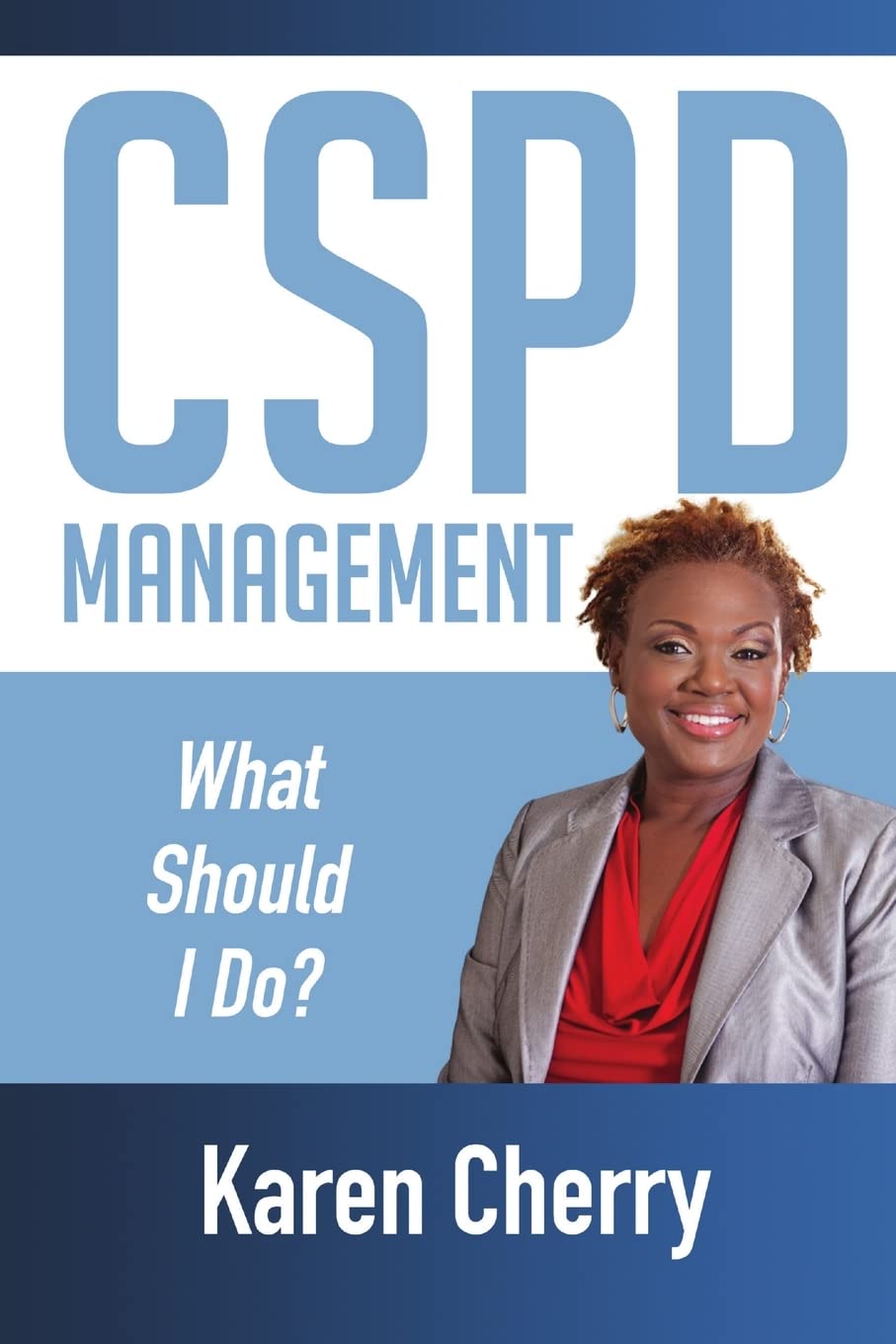 Snapklik.com : CSPD Management "What Should I Do"