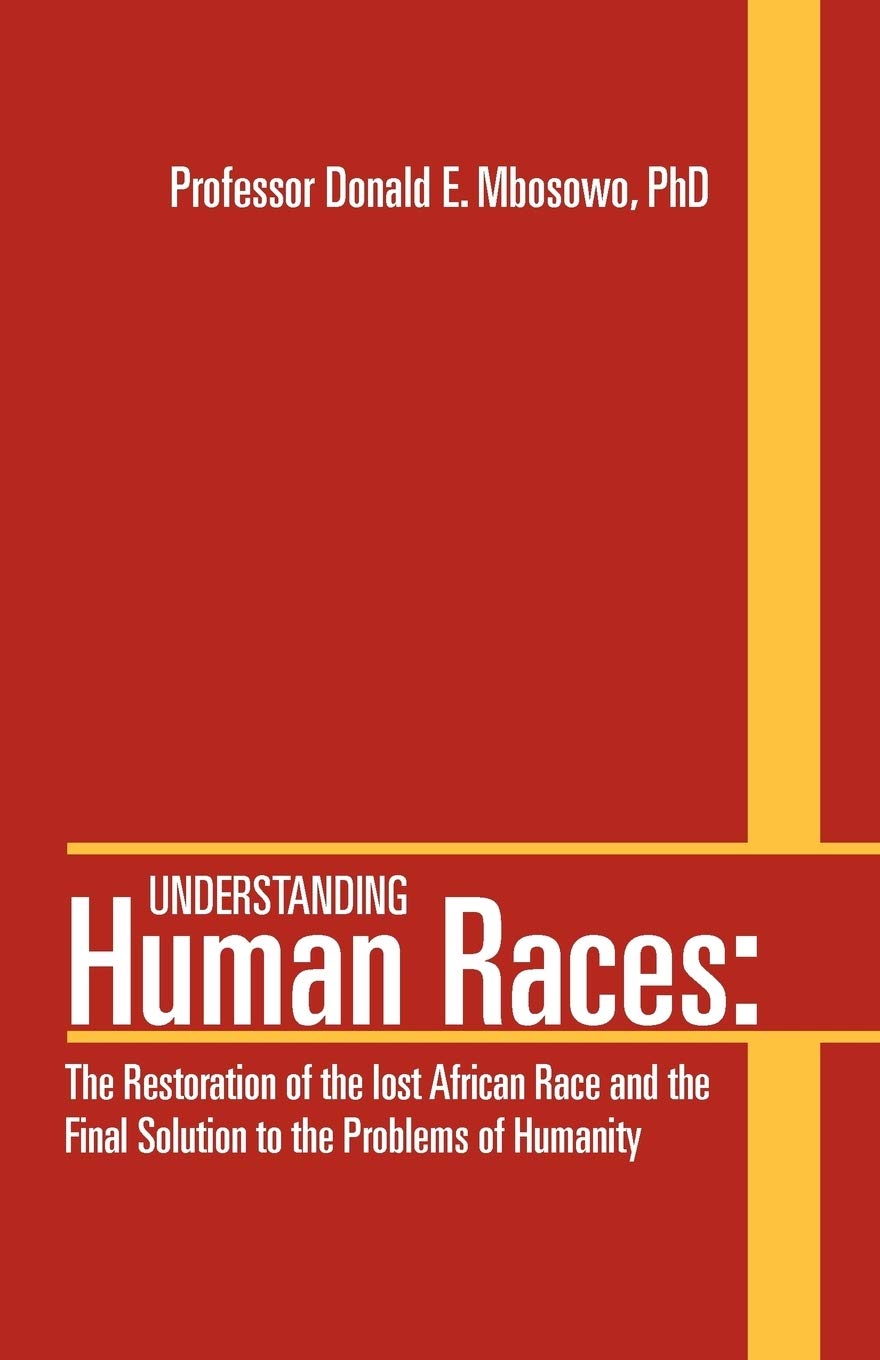 Understanding Human Races The Restoration Of The Lost African Race ...
