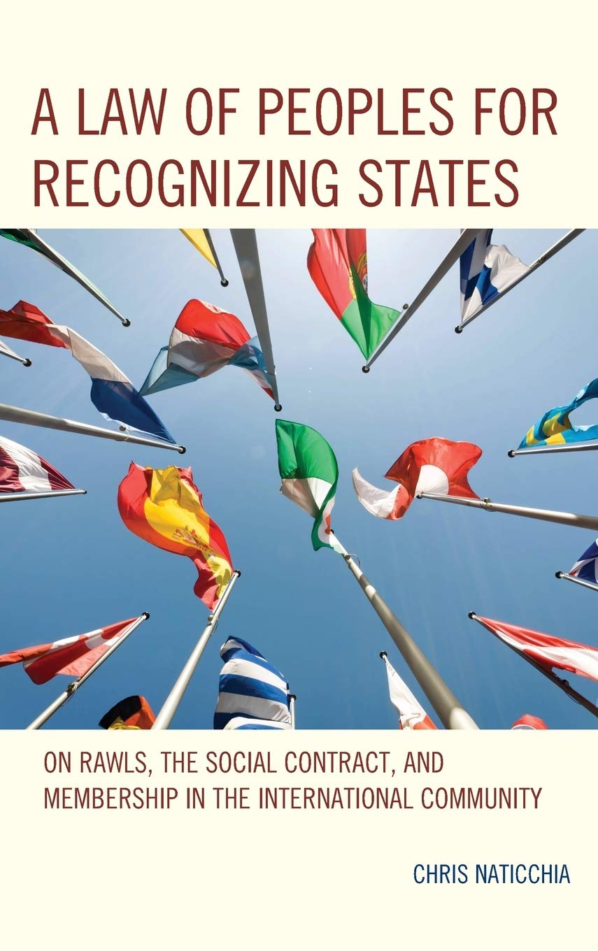 A Law of Peoples for Recognizing States: On Rawls, the Social Contract ...