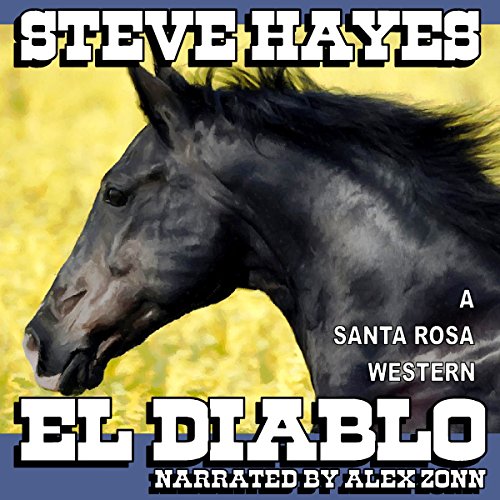 El Diablo: The Santa Rosa Saga (Audible Audio Edition): Steve Hayes ...