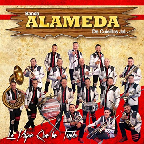 Amazon MusicでBanda AlamedaのLo Mejor Que He Tenidoを再生する