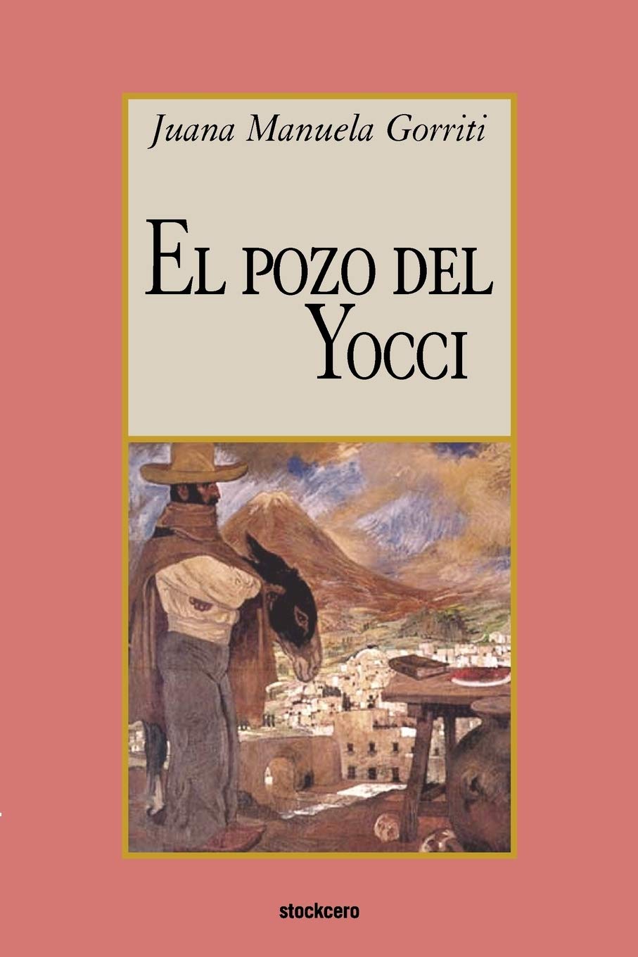 Amazon.com: El pozo del Yocci (Spanish Edition): 9789871136414: Gorriti ...