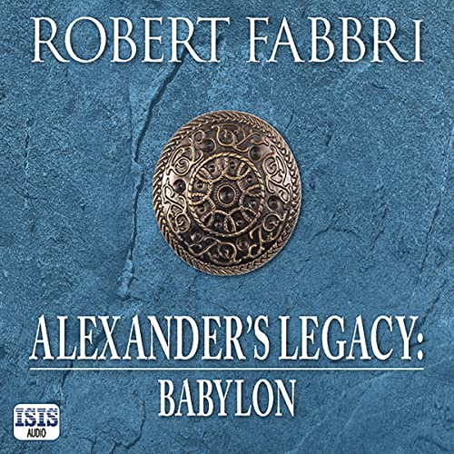 Amazon.com: Babylon: Alexander's Legacy, Book 4 (Audible Audio Edition ...