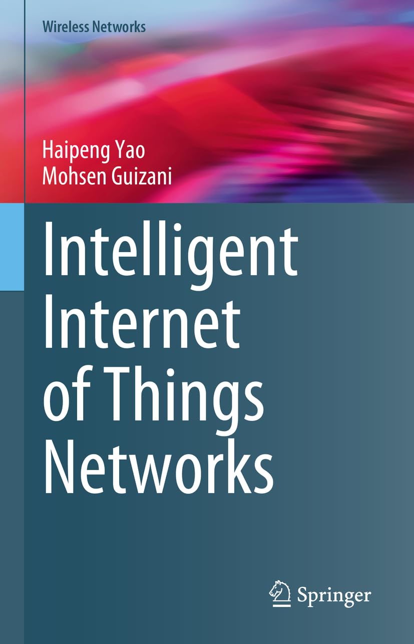 Buy Intelligent Internet of Things Networks (Wireless Networks) Book ...