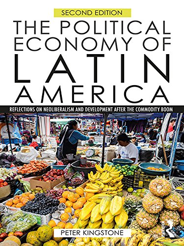 The Political Economy of Latin America: Reflections on Neoliberalism ...