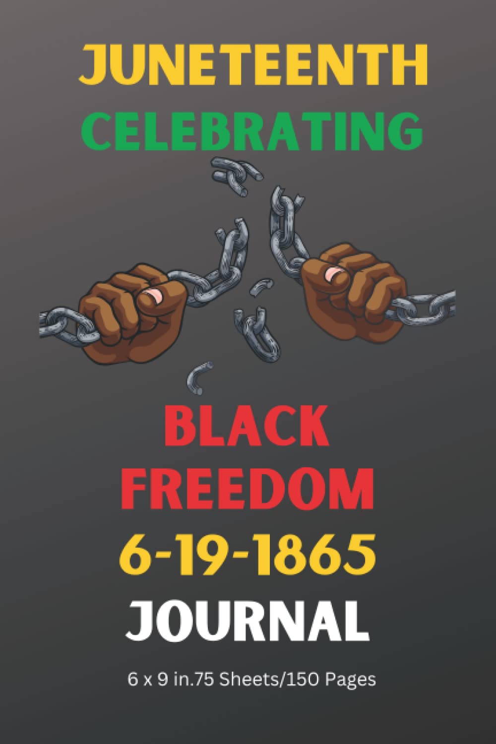 Amazon.com: JUNETEENTH JOURNAL: JUNETEENTH CELEBRATING BLACK FREEDOM ...
