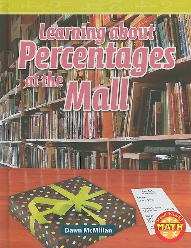 Learning About Percentages at the Mall (Real World Math, Level 5): Dawn ...