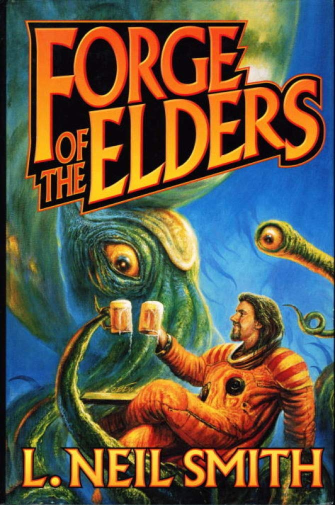 Forge Of The Elders: Smith, L. Neil: 9780671578596: Amazon.com: Books