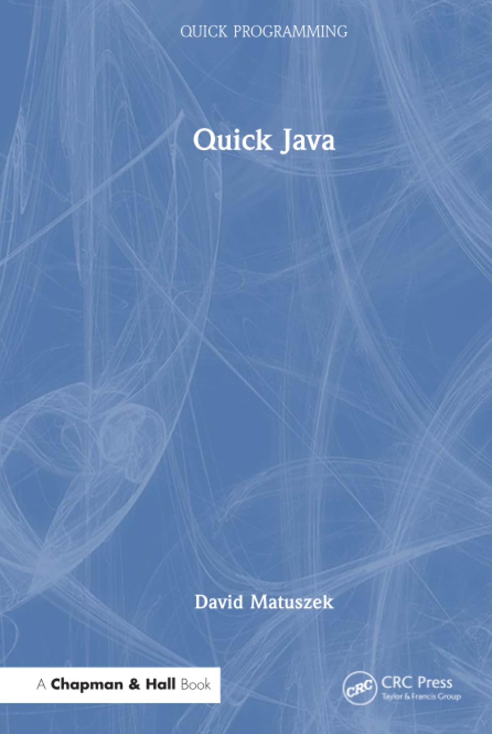 Quick Java (Quick Programming) : Matuszek, David: Amazon.in: Books Quick Java (Quick Programming) : Matuszek, David: Amazon.in: Books
