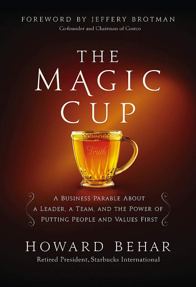 The Magic Cup: A Business Parable About a Leader, a Team, and the Power ...