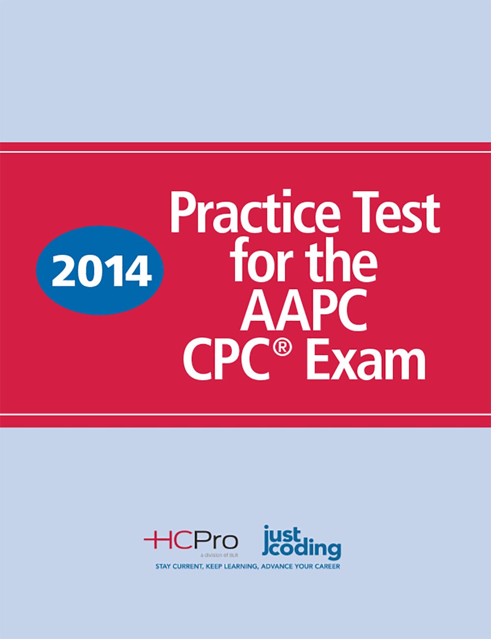 Practice Test for the AAPC CPC Exam 2014: 9781615693511: Medicine ...