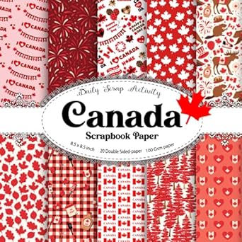 Canada Scrapbook Paper: Canadian National Day Themed Scrapbooking Paper ...