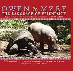 Owen & Mzee: The True Story of a Remarkable Friendship: Hatkoff ...