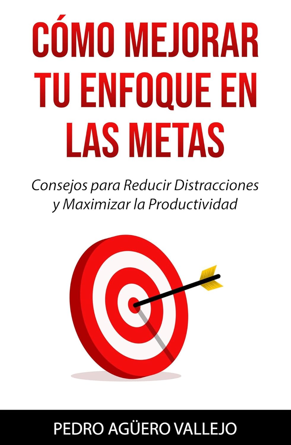 Amazon.com: Cómo Mejorar Tu Enfoque en las Metas: Consejos para Reducir ...