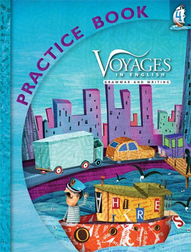 Voyages in English Grade 4 Practice Book (Voyages in English 2011 ...