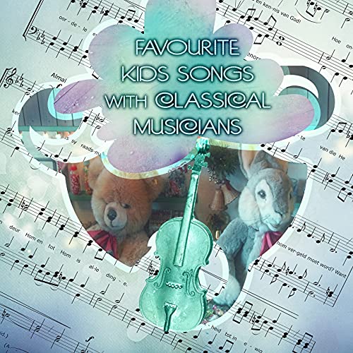 Amazon.com: Favourite Kids Songs with Classical Musicians - Music for ...