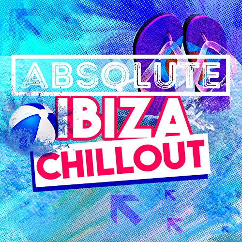 Amazon.com: Absolute Ibiza Chillout : VARIOUS ARTISTS: Digital Music