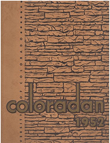 1952 Coloradan, University of Colorado Yearbook, Boulder, Colorado ...